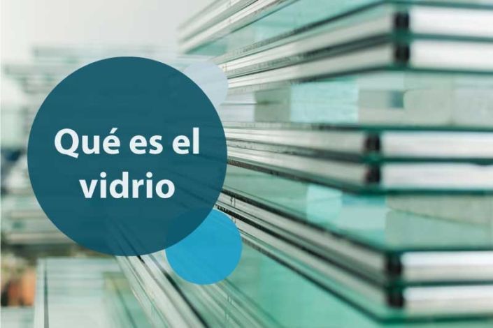¿Qué es el vidrio? Composición, Propiedades, Usos y Tipos